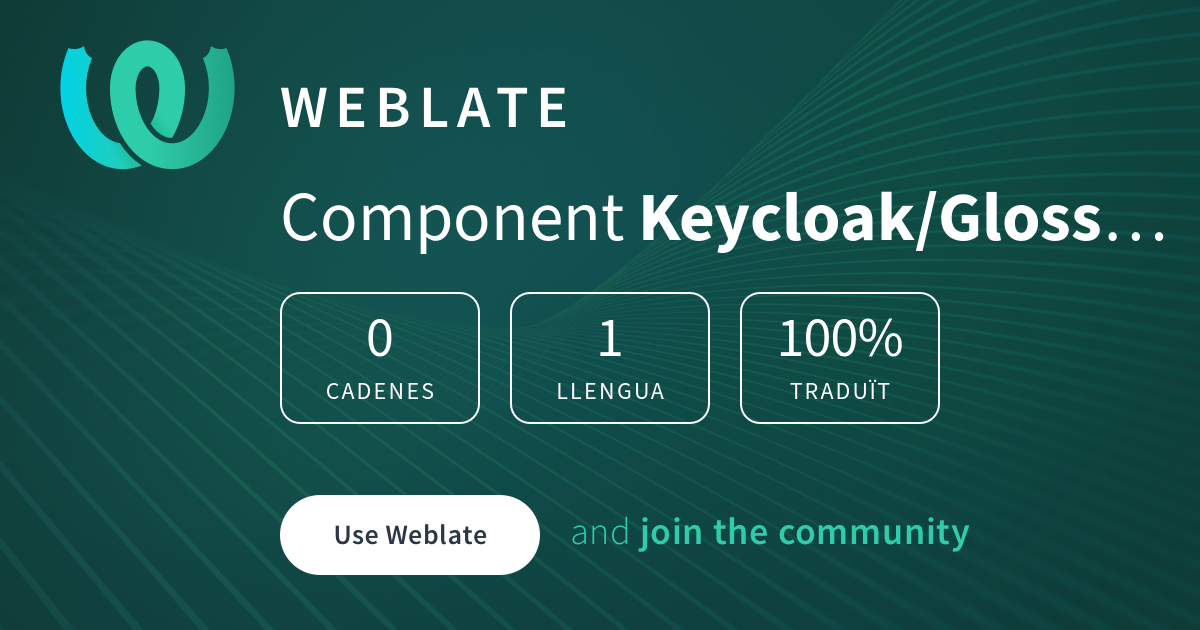 Keycloak/Glossary — Catalan @ Weblate de Softcatalà